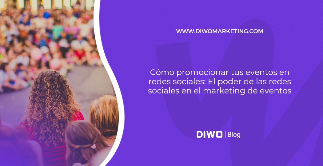 Cómo promocionar tus eventos en redes sociales: El poder de las redes ...