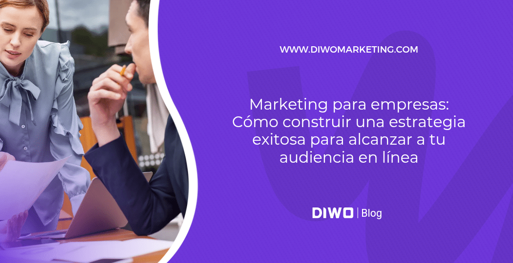 Marketing para empresas: Cómo construir una estrategia exitosa para alcanzar a tu audiencia en ...
